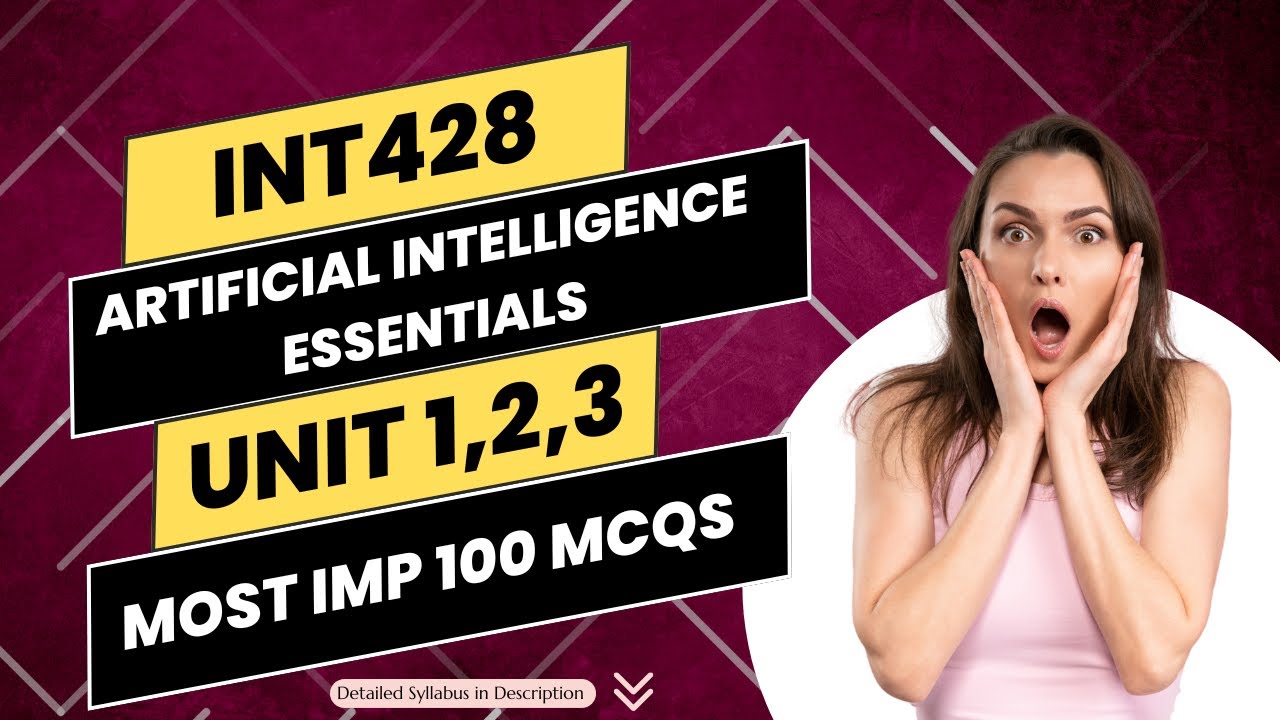 ARTIFICIAL INTELLIGENCE ESSENTIALS | AI | INT428 | UNIT 1,2 & 3 | Most IMP Top 100 MCQs ⚡ - YouTube