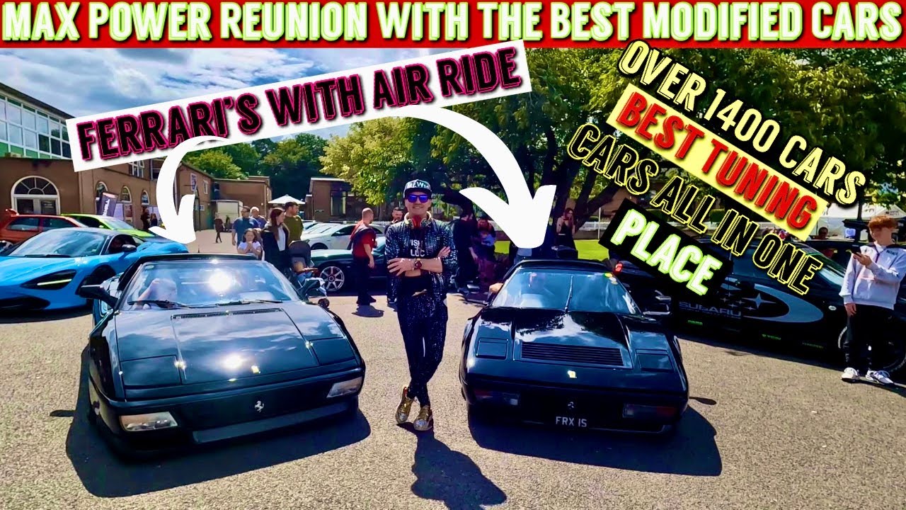 Ultimate MAX POWER REUNION Car FEST Showcase By Mr. Wig. - YouTube