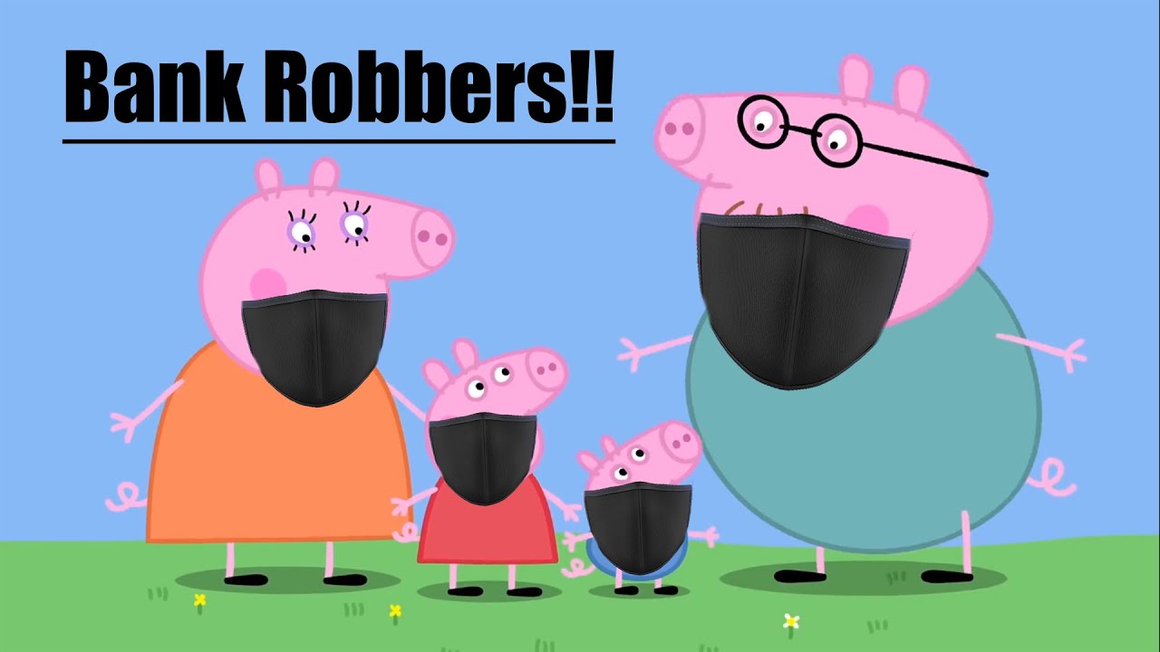 Peppa Pig ROBS the Bank! - YouTube