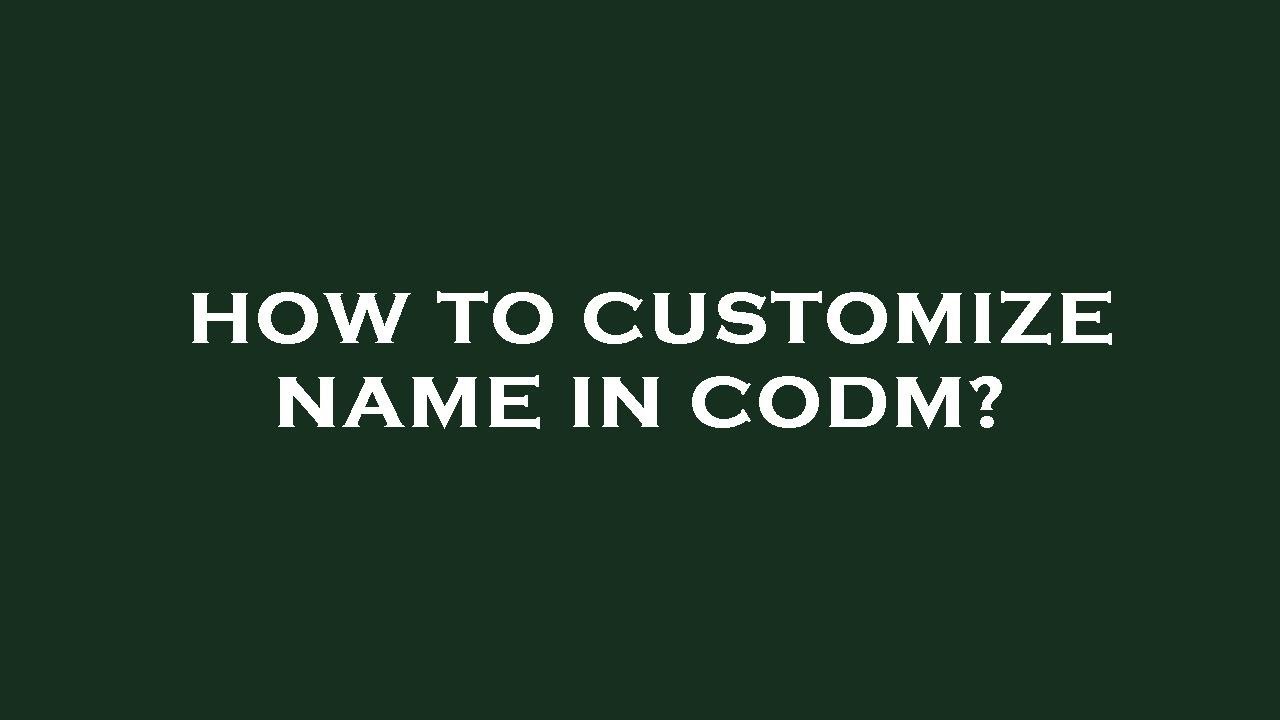 How to customize name in codm? - YouTube