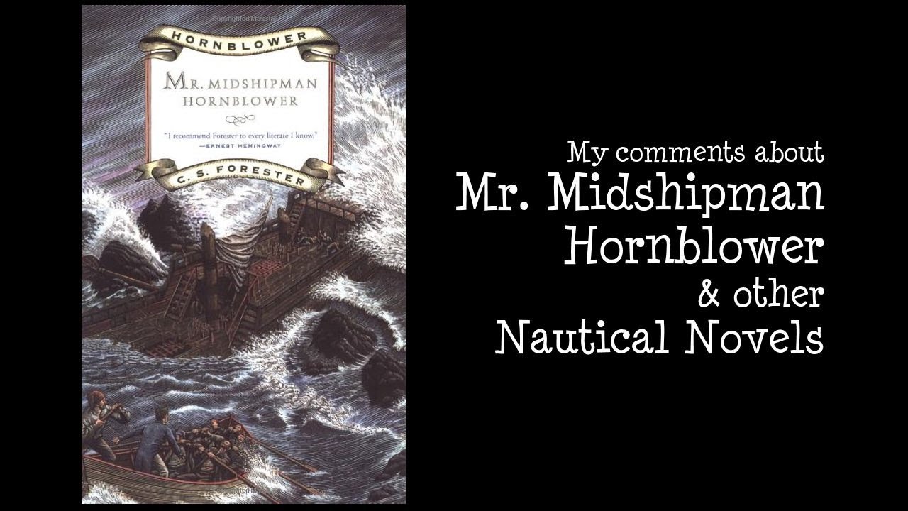 Mr. Midshipman Hornblower & Other Nautical Novels I've Read - YouTube