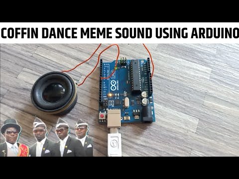 Coffin Dance Meme Sound Using Arduino - YouTube