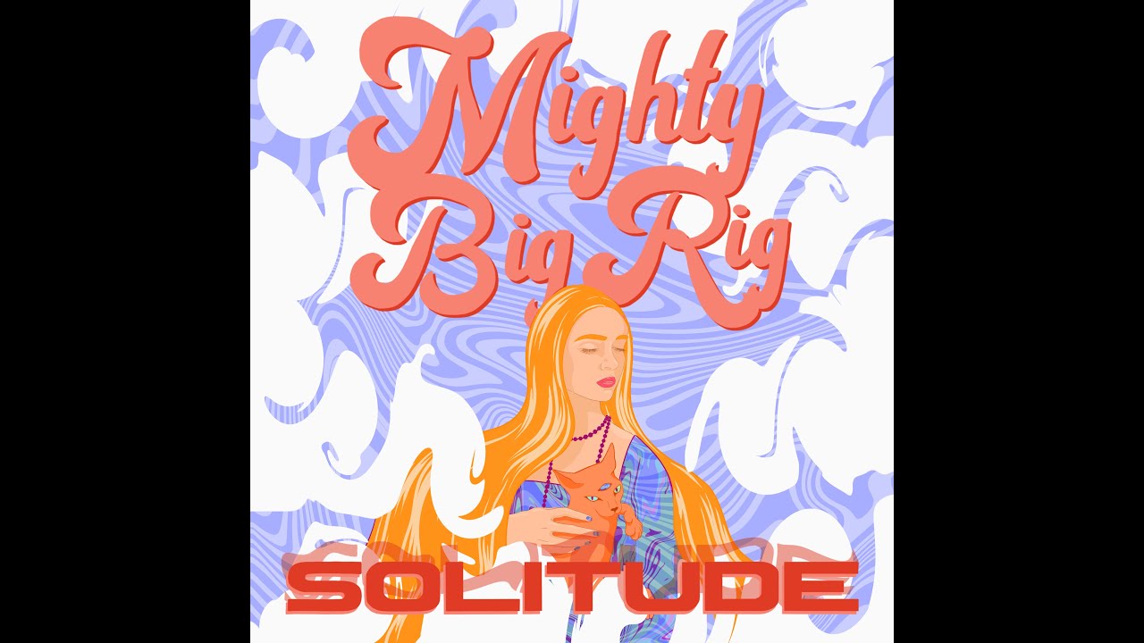 Solitude by Mighty Big Rig (Full Album Stream) - YouTube