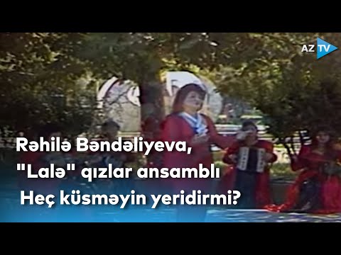 Rəhilə Bəndəliyeva, \