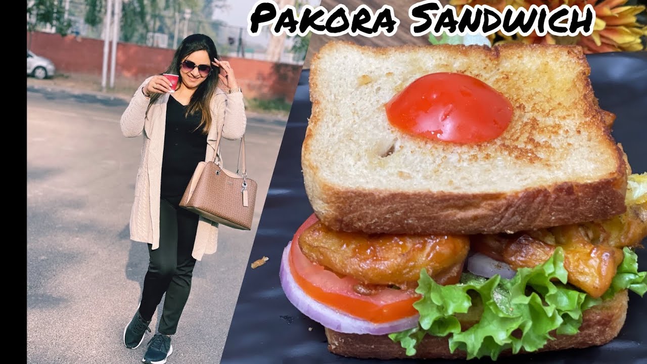 Pakora Sandwich || Sandwich With Spicy & Crispy Pakora || Evening ...