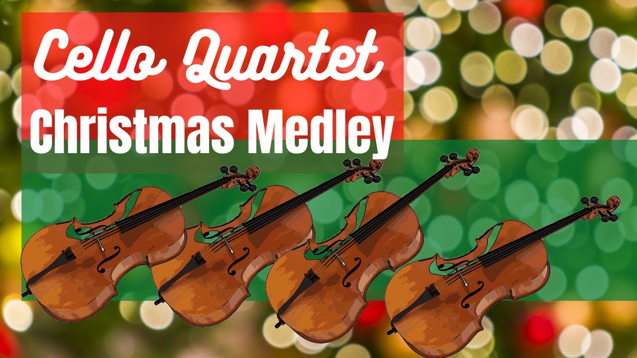 Christmas Medley (cello quartet version) - YouTube