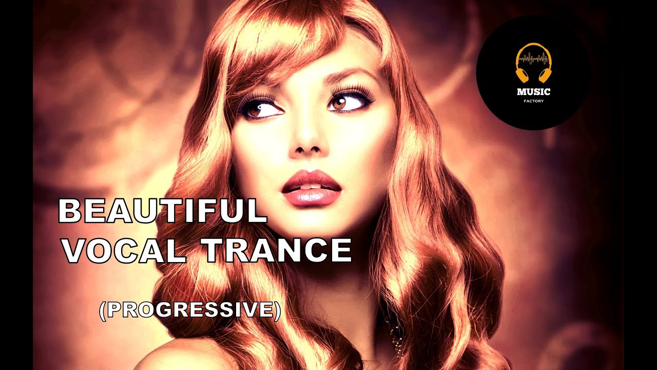 Beautiful Vocal Trance Progressive 5 Hours Youtube