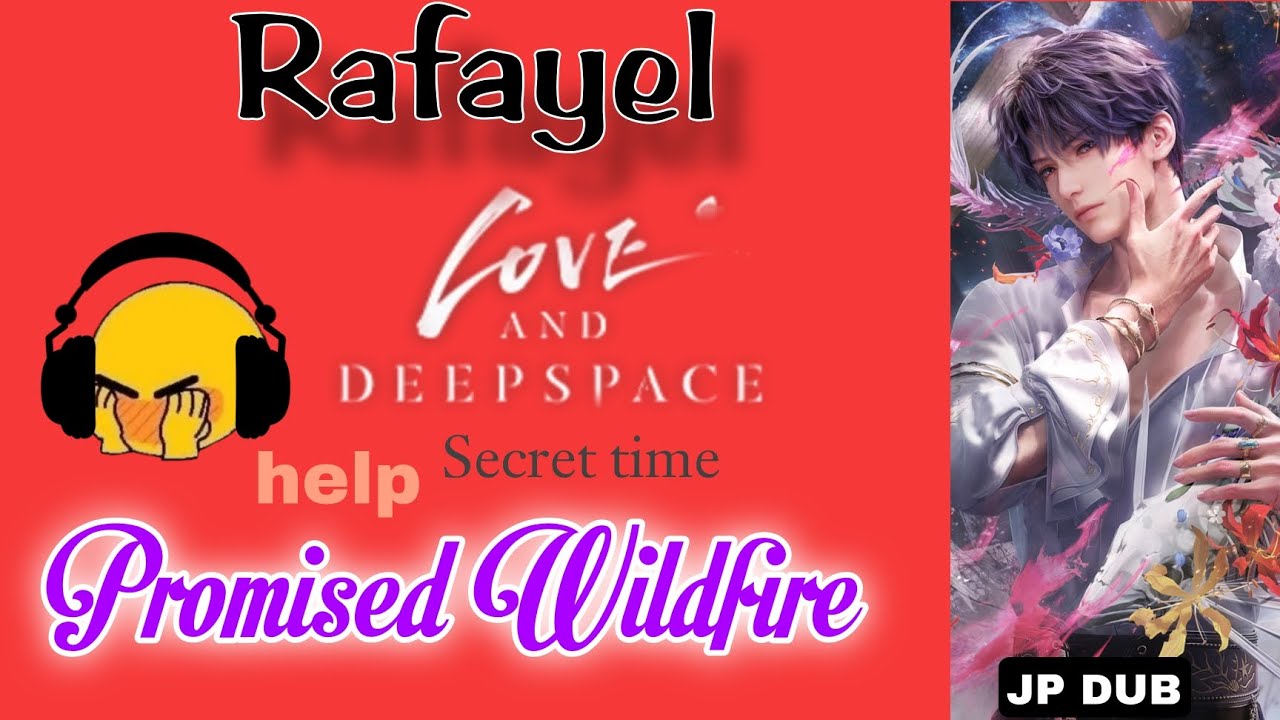 Rafayel: Promised Wildfire SECRET TIMES😳 ️🔥 [Japanese Dub] | Love and ...