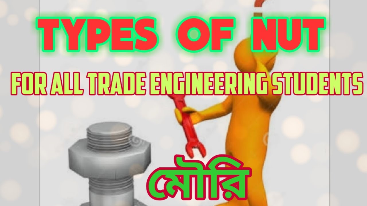 types of nut for all trade engineering student - YouTube