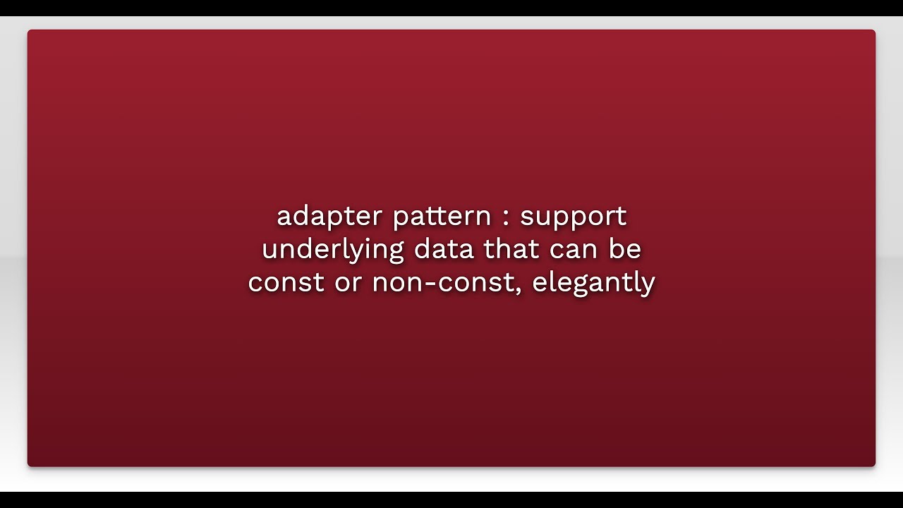 adapter pattern : support underlying data that can be const or non ...