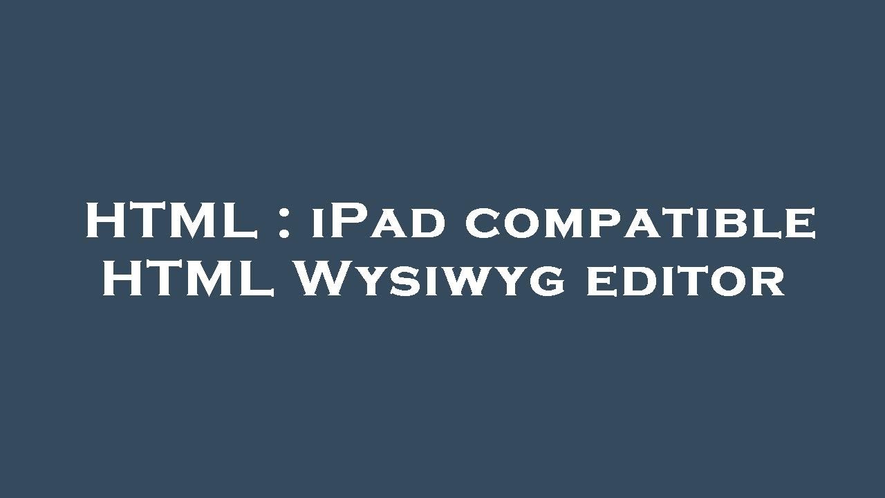 HTML : iPad compatible HTML Wysiwyg editor - YouTube