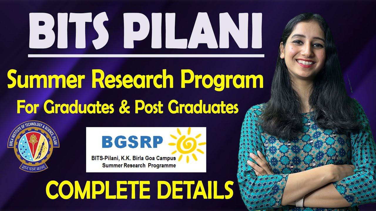 BITS PILANI GOA Summer Research Program 2024 for Graduates & Post ...