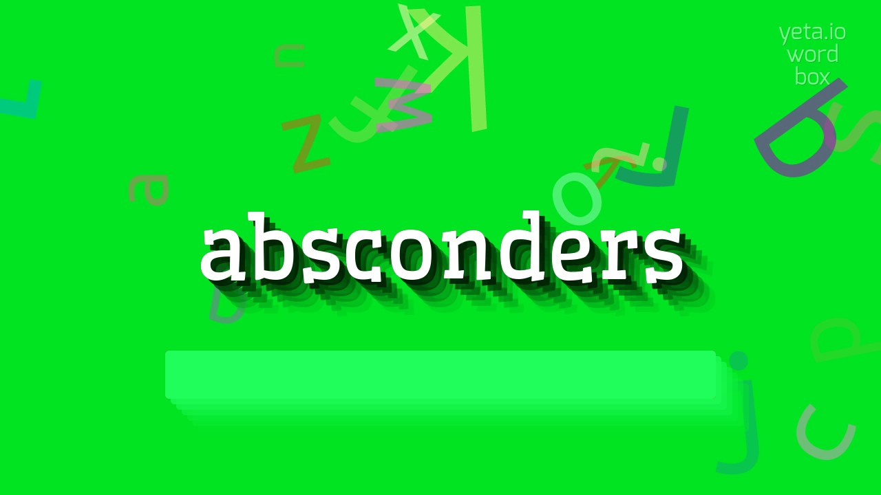 How to say "absconders"! (High Quality Voices) - YouTube