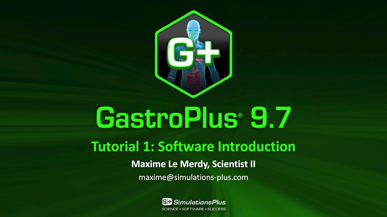 GastroPlus® Tutorial: Getting Started with GastroPlus - A Software ...