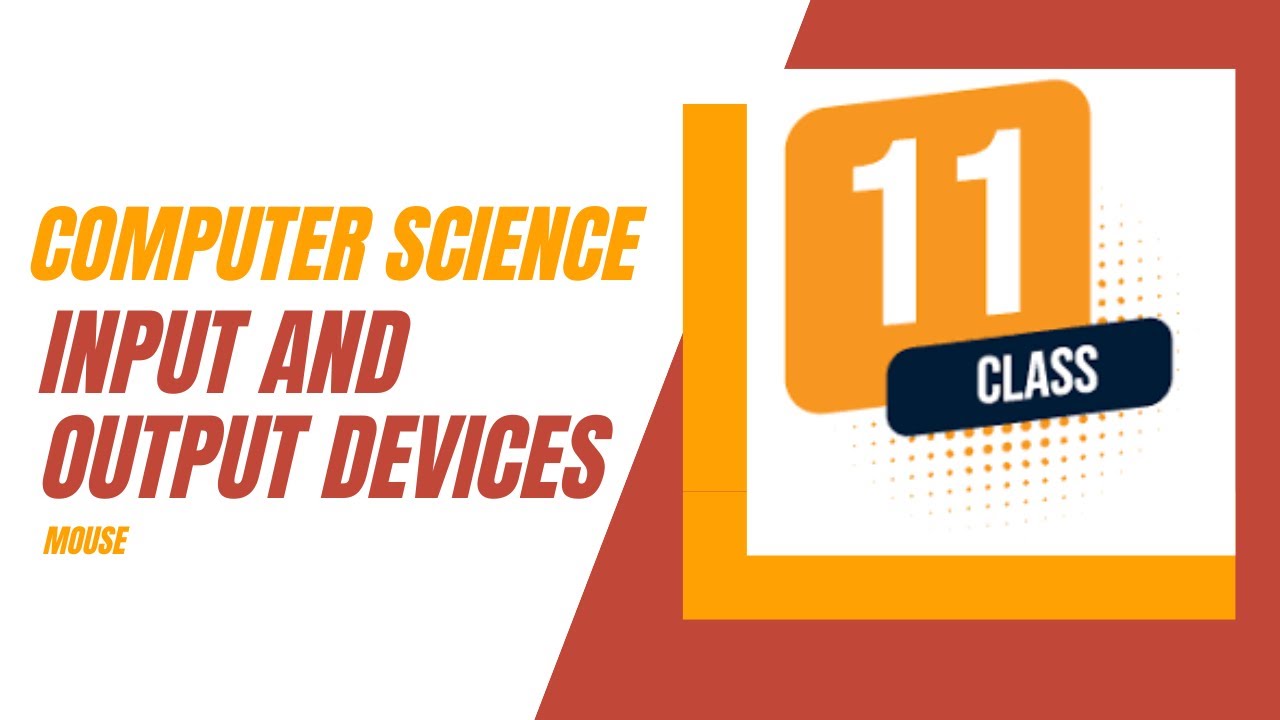Class 11 | Computer Science | Ln 1 Introduction to Computers | Input ...