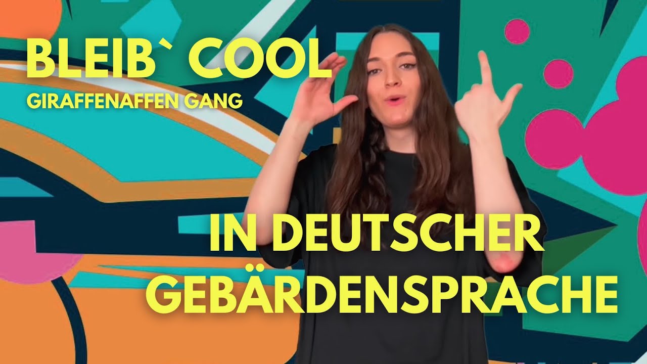 Bleib‘ cool - in deutscher Gebärdensprache - YouTube