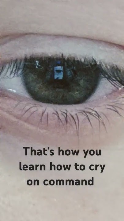 Tutorial on how to cry on command in 60 seconds - YouTube