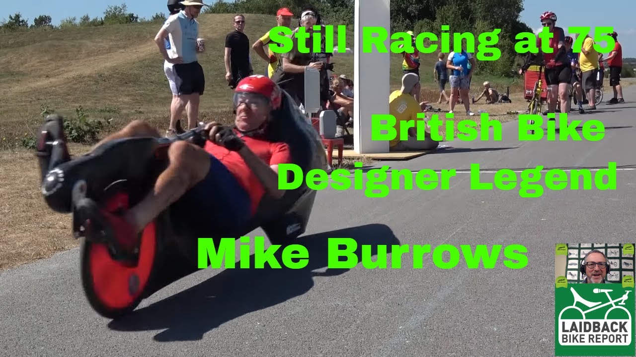Legendary Bike Designer Mike Burrows-Laidback Bike Report - YouTube