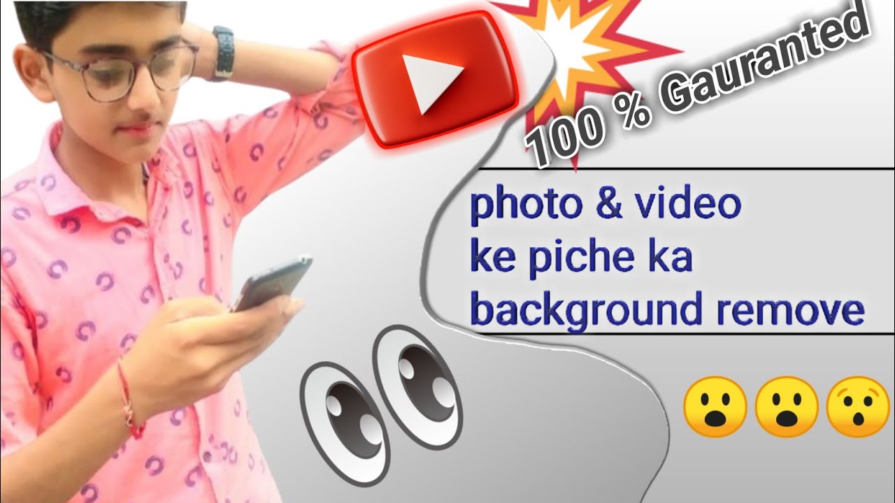 Video And Photo Ke Piche Ka Background Remove kare | 100 % gauranted ke ...