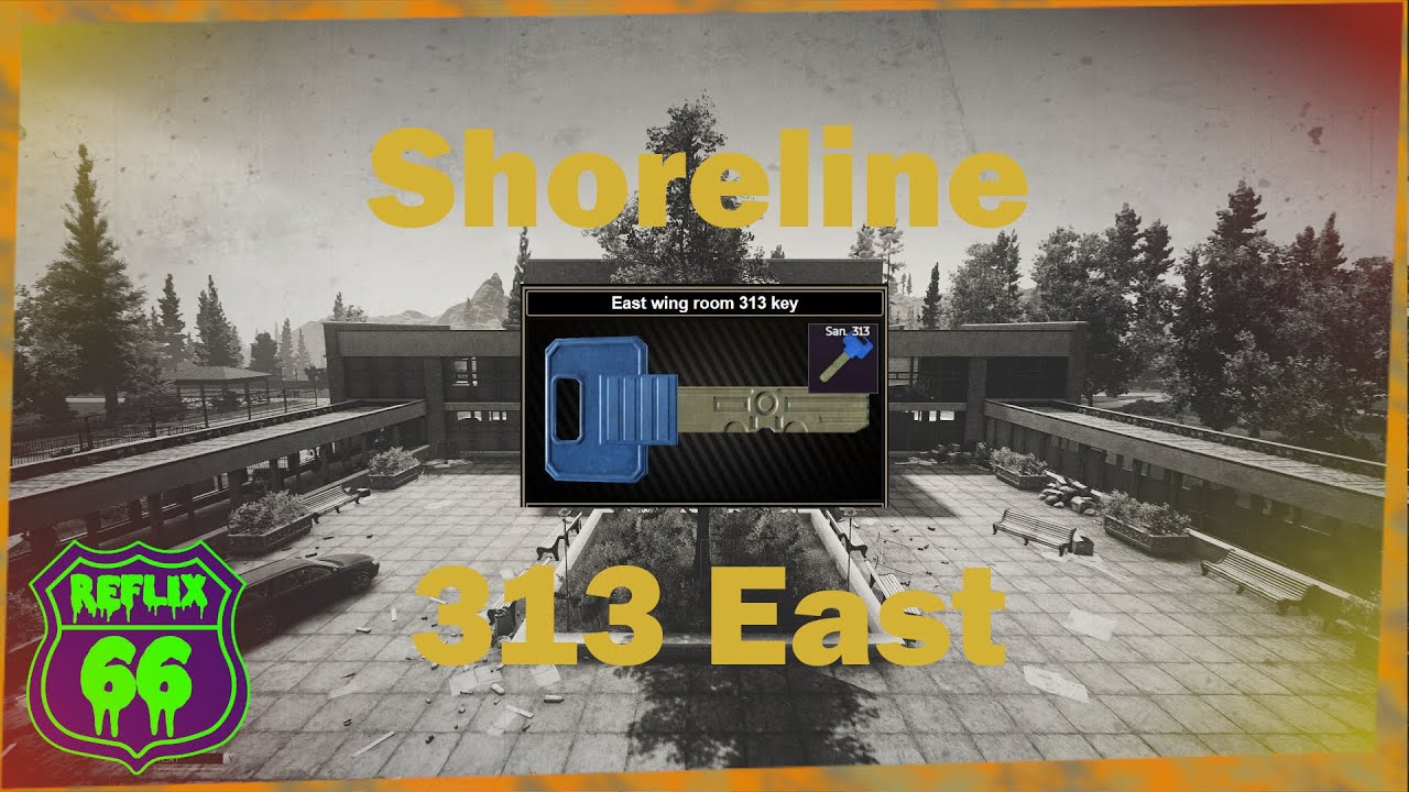 .12 Shoreline 313 East Key Guide - Reflix66 - Escape From Tarkov - YouTube