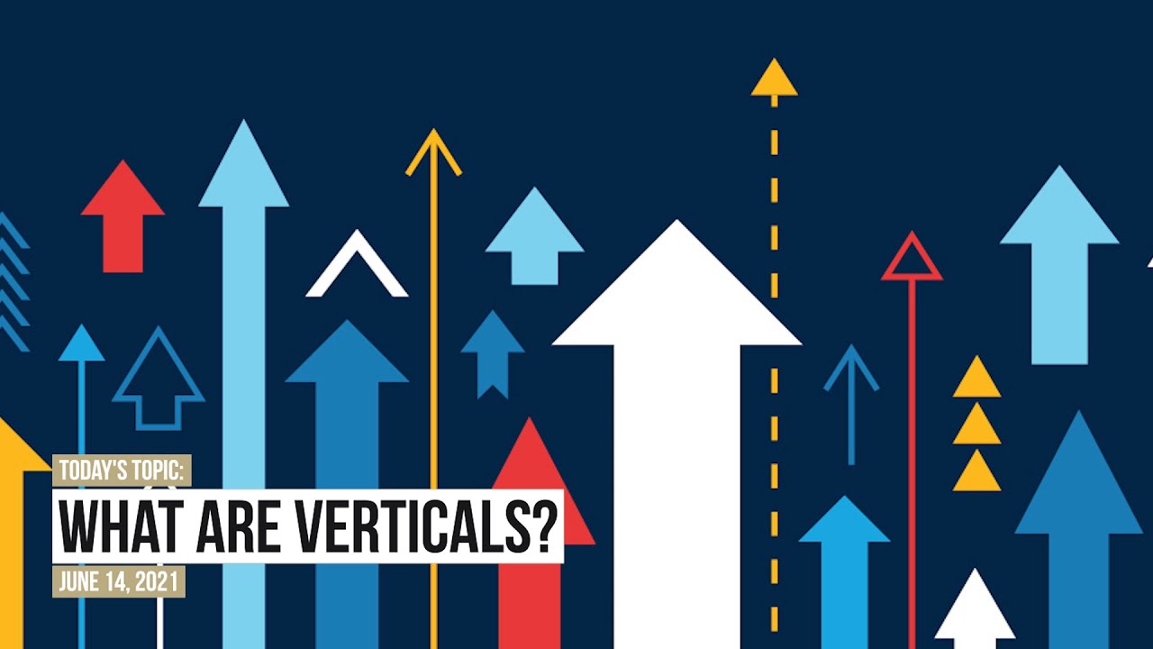 What Are Verticals And How Can You Use Them Power Talk June 14 what-are-verticals-and-how-can-you-use-them-power-talk-june-14