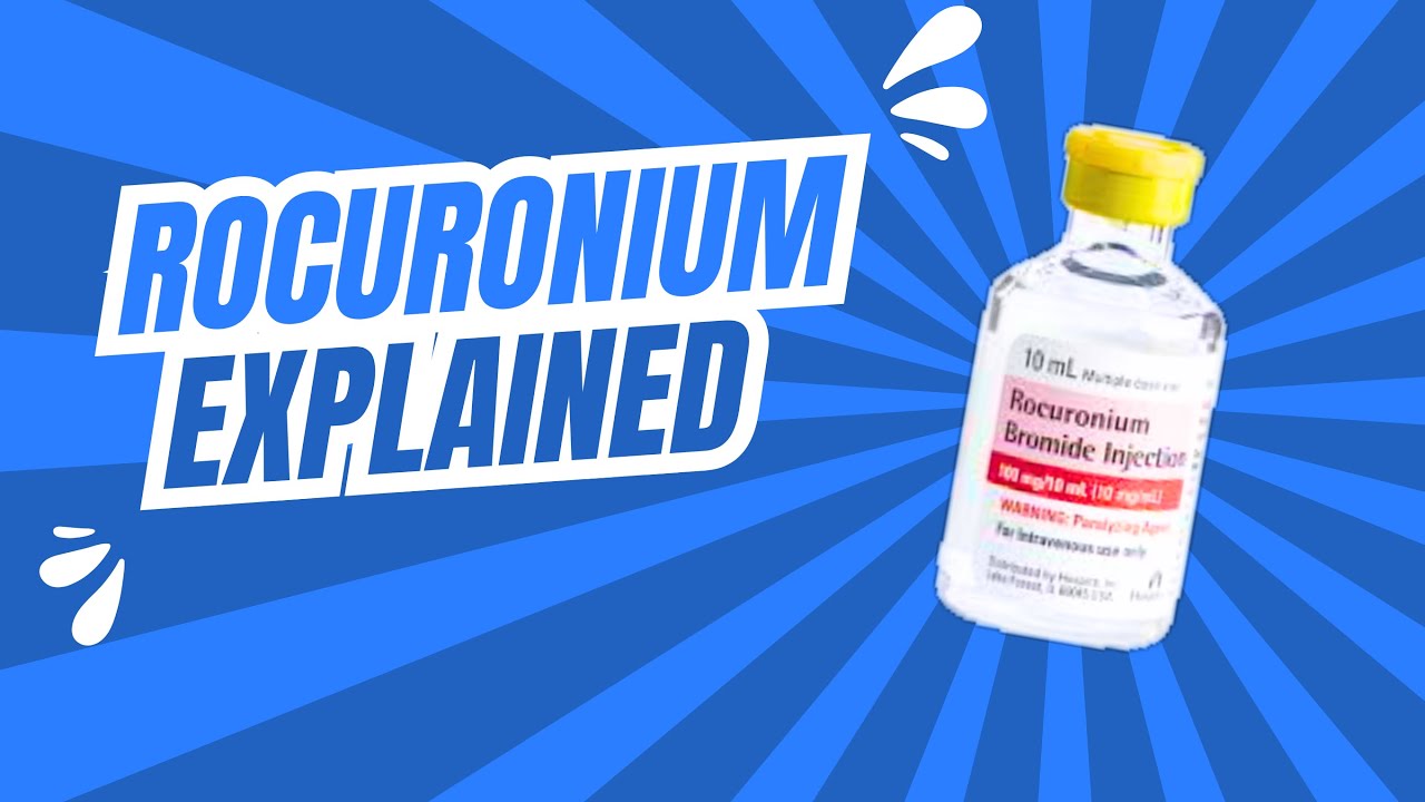 Rocuronium Explained: Long-Acting Paralytic for Intubation | Medication ...