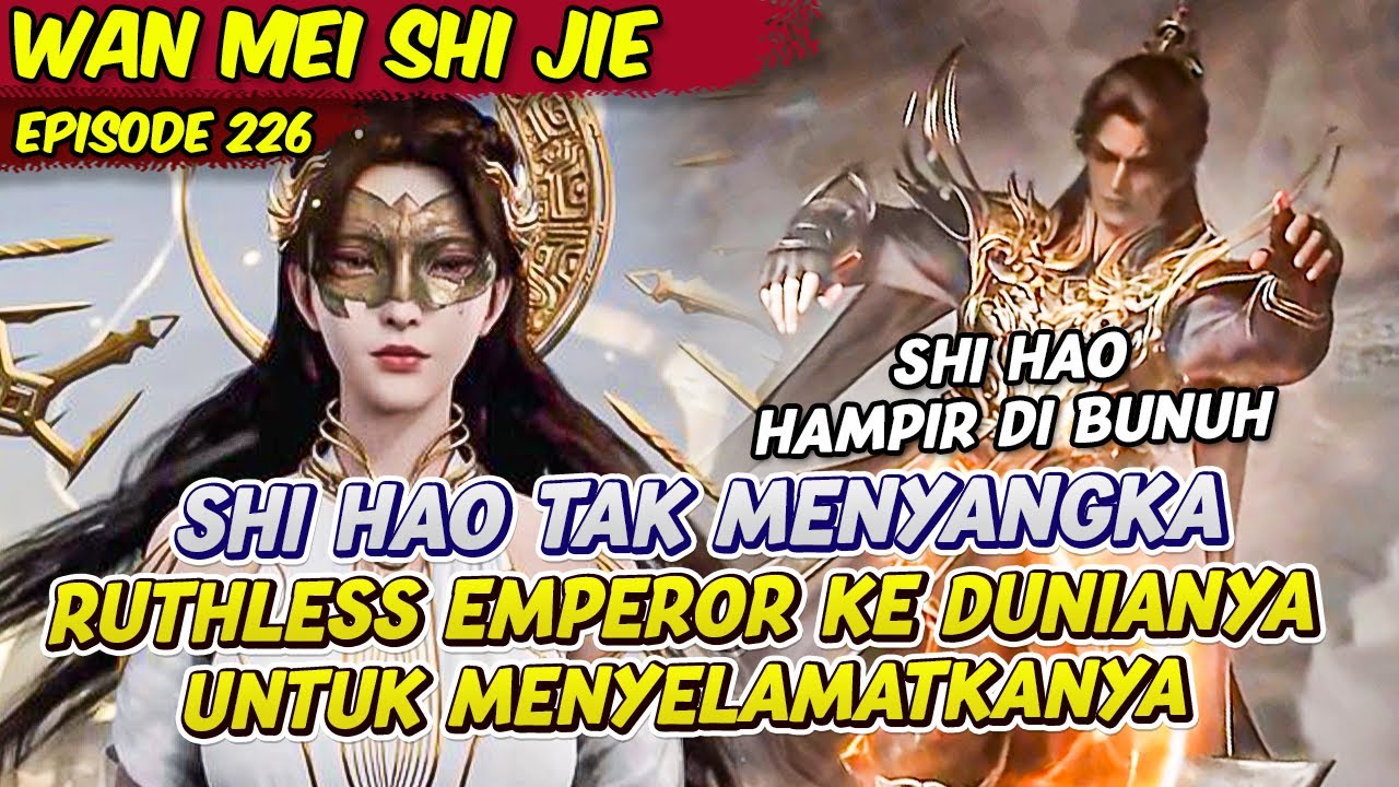 SHI HAO DI BUATKAGET DENGAN KEDATANGAN RUTHLESS EMPEROR | PERFECT WORLD ...
