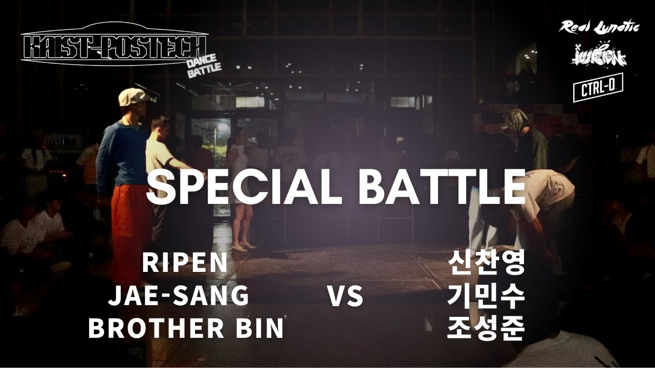 [2024 KAIST-POSTECH Dance Battle] SPECIAL BATTLE | RIPEN, JAESANG, Brother Bin VS 신찬영, 기민수, 조성준 ...