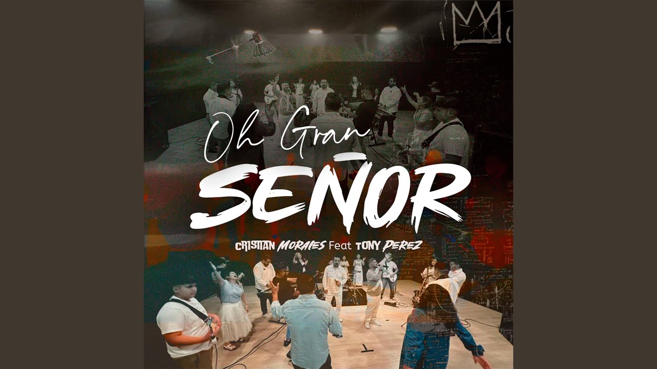 Oh Gran Señor - YouTube