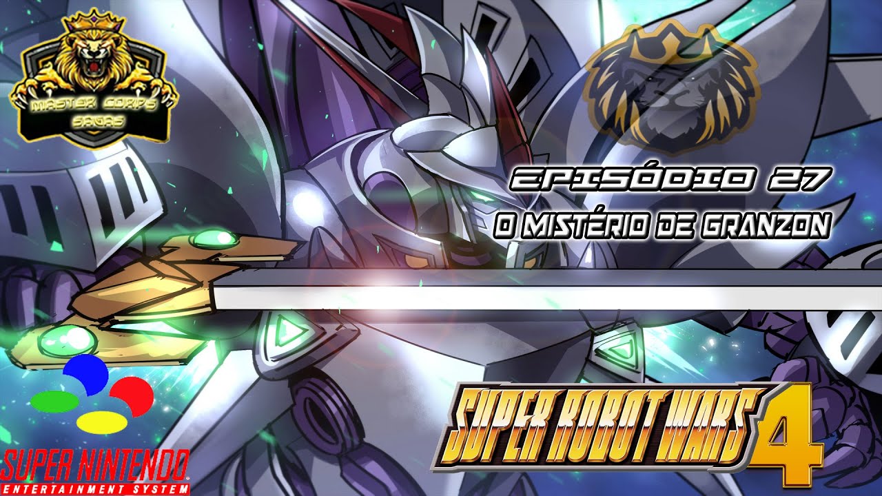 SUPER ROBOT WARS 4 - EPISÓDIO 27 "O MISTÉRIO DE GRANZON" - YouTube