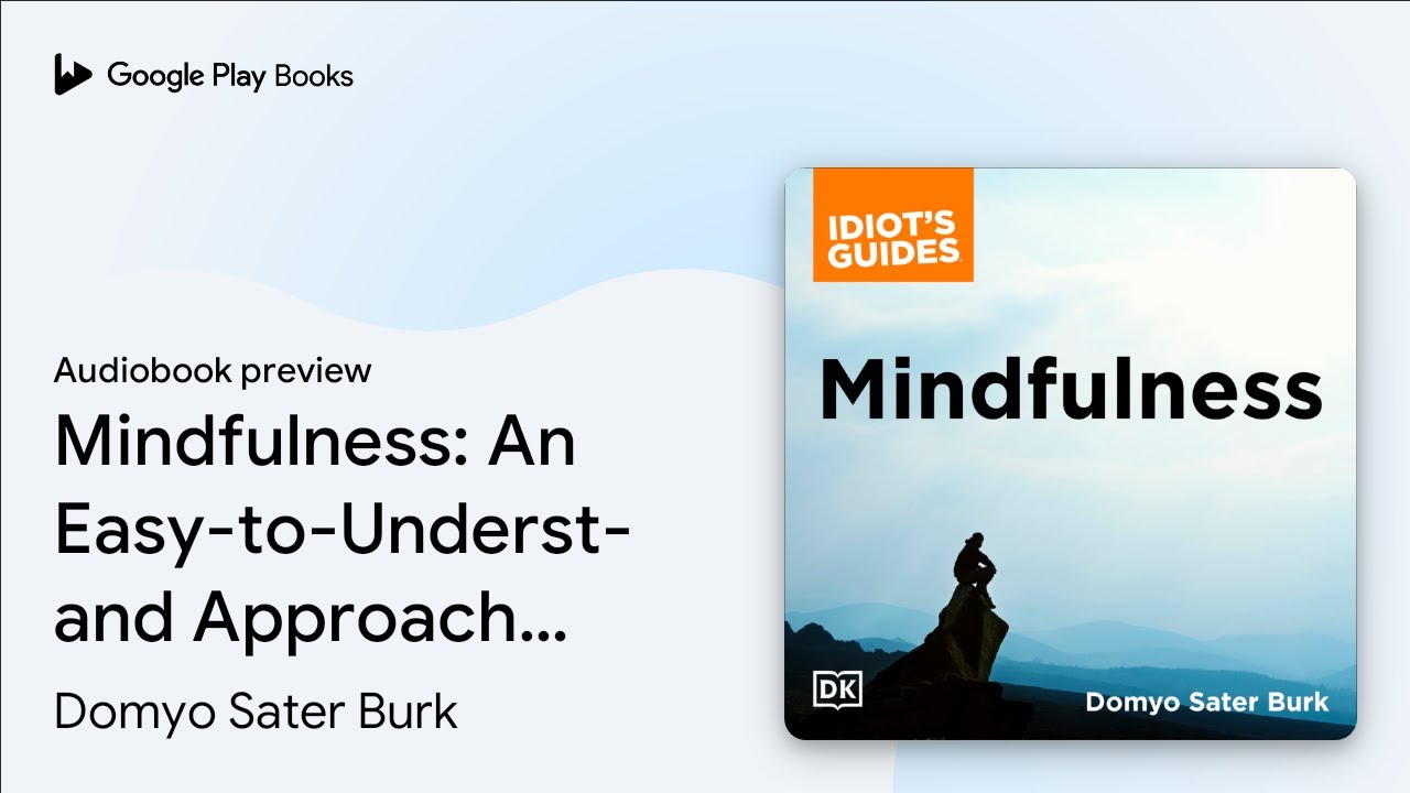 Mindfulness: An Easy-to-Understand Approach to… by Domyo Sater Burk ...