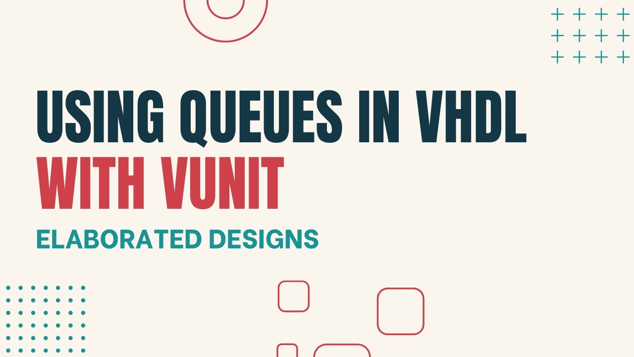 Using Queues in VHDL with VUnit - YouTube