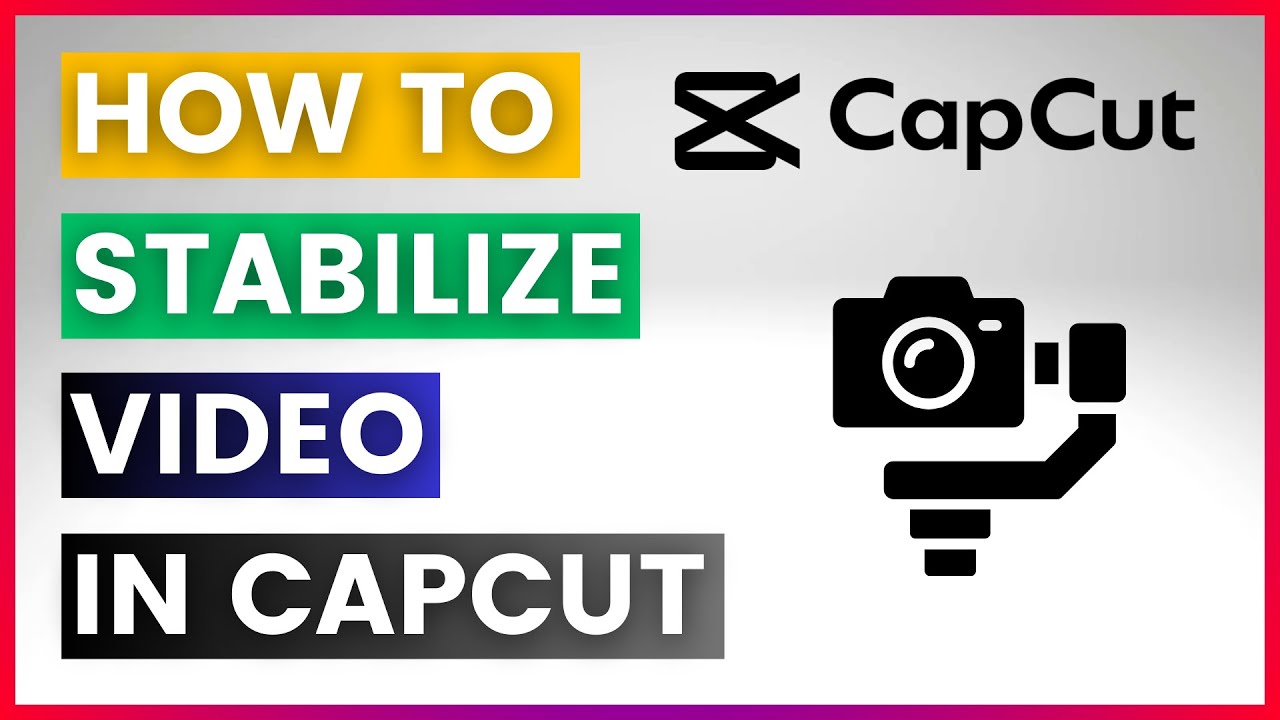 How To Stabilize Video In Capcut (In 2025) - YouTube