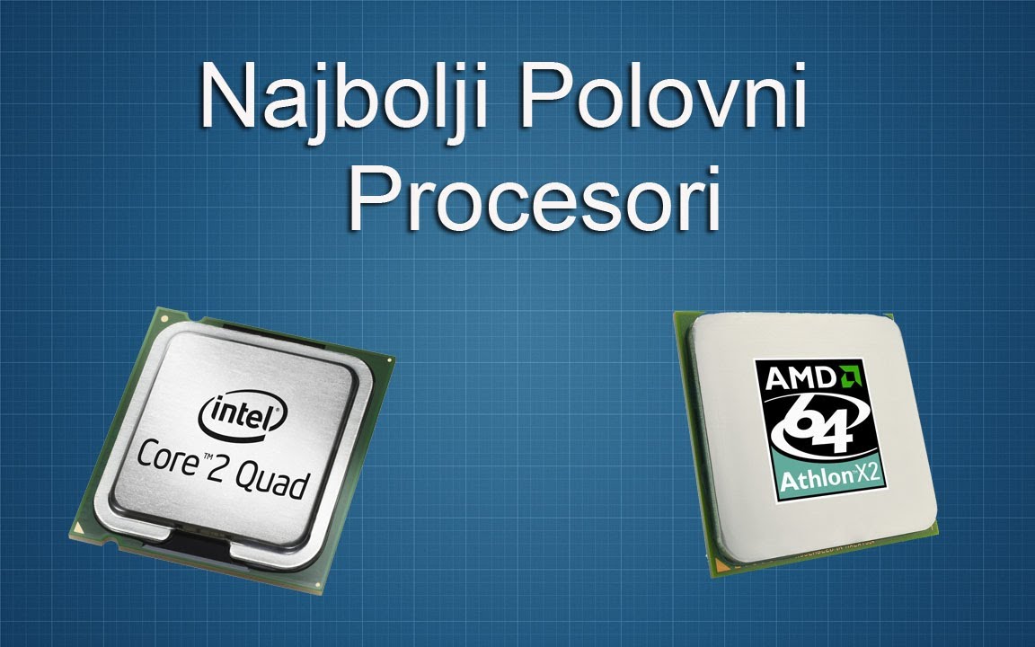 Najbolje Polovne Komponente: Procesori - YouTube