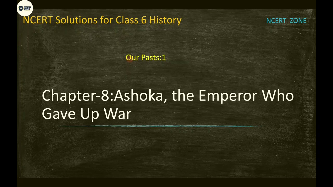 Chapter 8 Ashoka The Emperor Who Gave Up War Ncert Solution Class chapter-8-ashoka-the-emperor-who-gave-up-war-ncert-solution-class