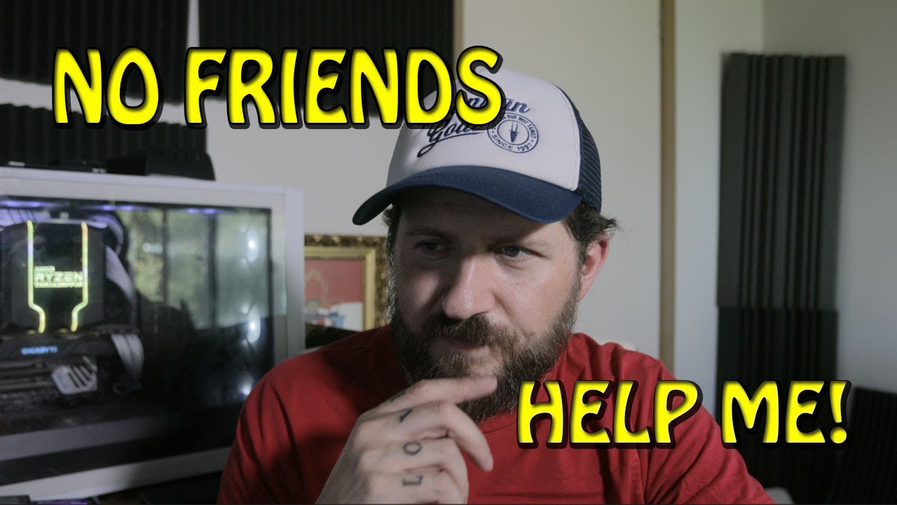 I HAVE NO FRIENDS - HELP ME - PROS AND CONS - YouTube