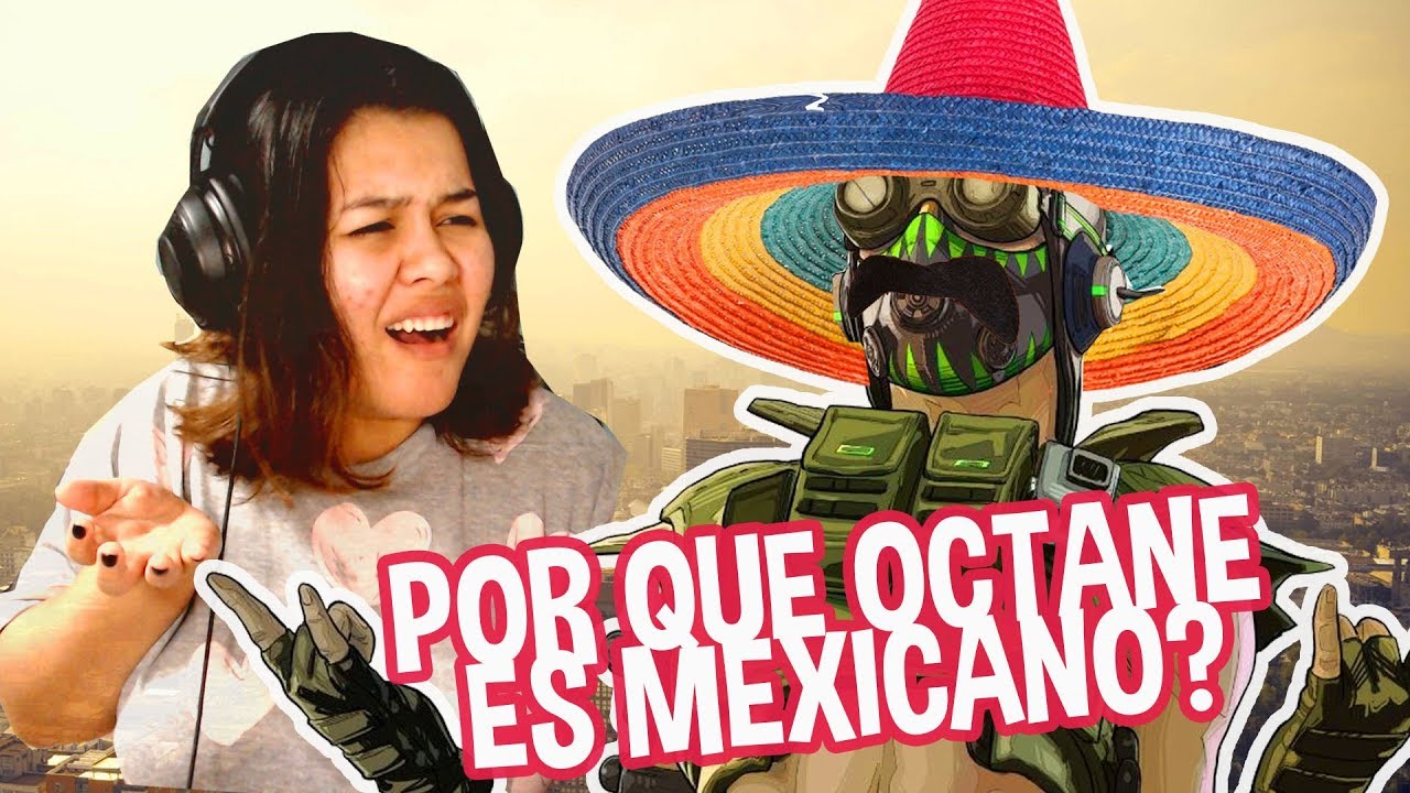 PORQUE OCTANE ES MEXICANO? - YouTube