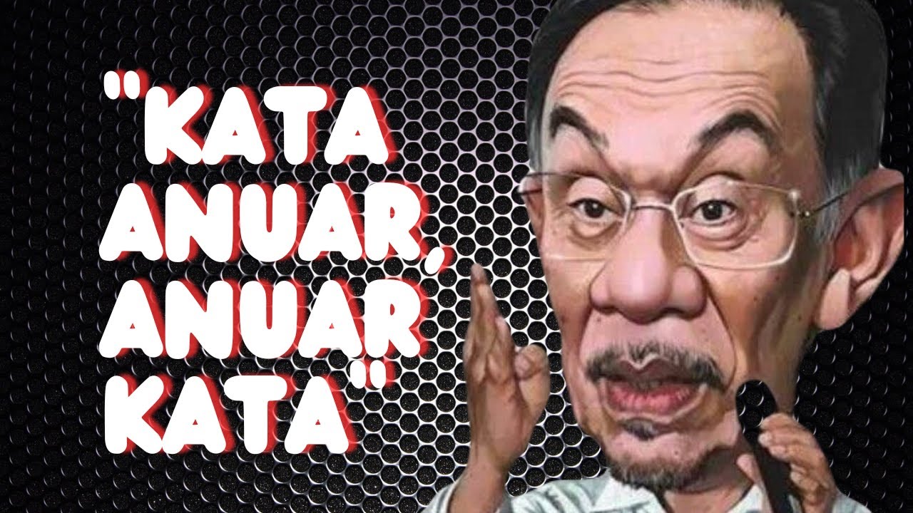 “Kata Anuar, Anuar berkata” || Anuar Ibrahim - YouTube