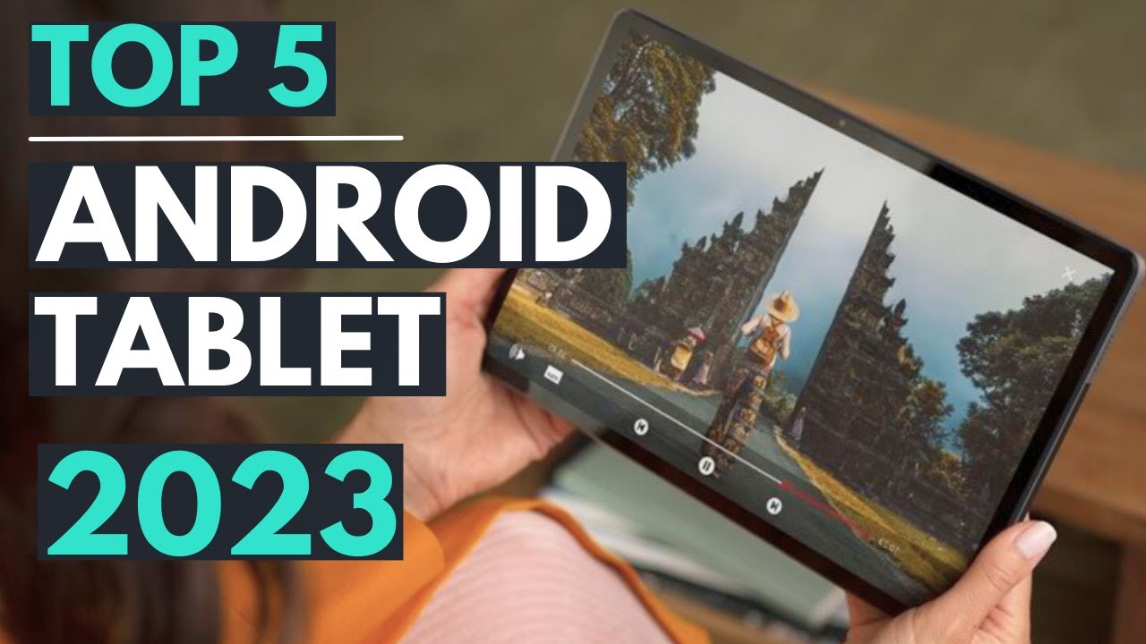 TOP 5: Best Android Tablets 2023 - YouTube