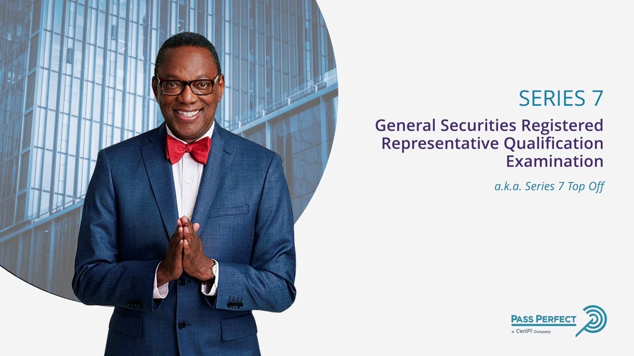 How to Pass the Series 7 – General Securities Registered Representative ...