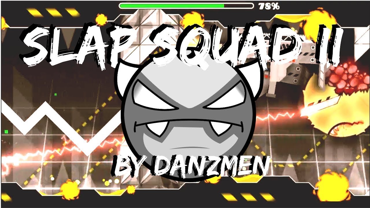 ''Slap Squad II'' 100% by DanZmeN ( demon ) | Geometry Dash [2.11 ...