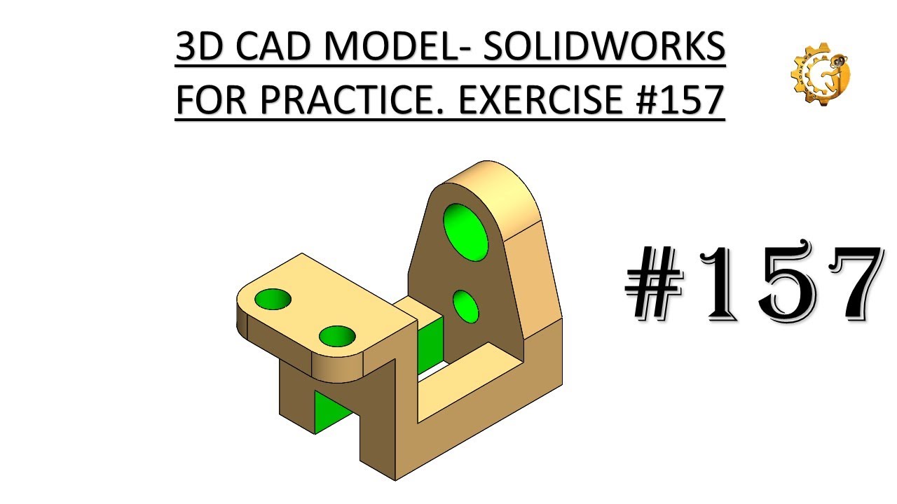 3D CAD MODEL- SOLIDWORKS FOR PRACTICE. EXERCISE #157 - YouTube