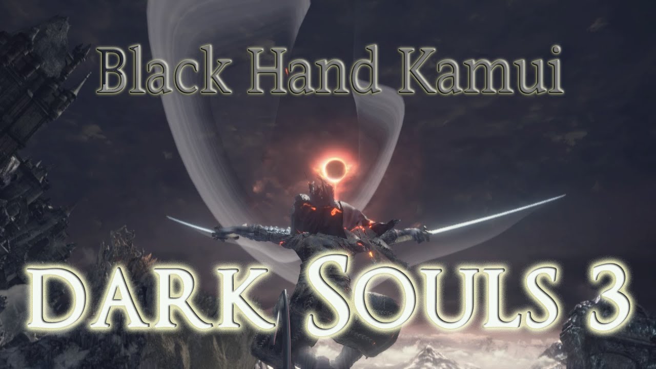 Dark Souls 3 Black Hand Kamui Cosplay - YouTube