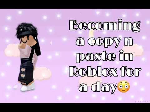 Becoming a copy n paste for a day.. ||GlossyLillies|| #roblox # ...