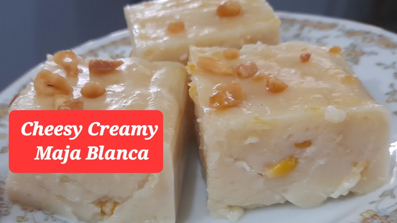 How To Make Cheesy Creamy Maja Blanca/SimplyCel Channel - YouTube