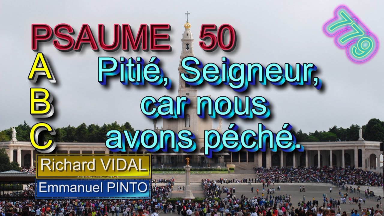 Psaume 50 - Pitié Seigneur car nous avons péché - Mercredi des Cendres ...