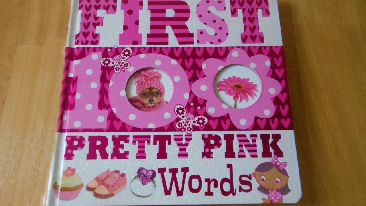First 100 Pretty Pink Words board book - YouTube