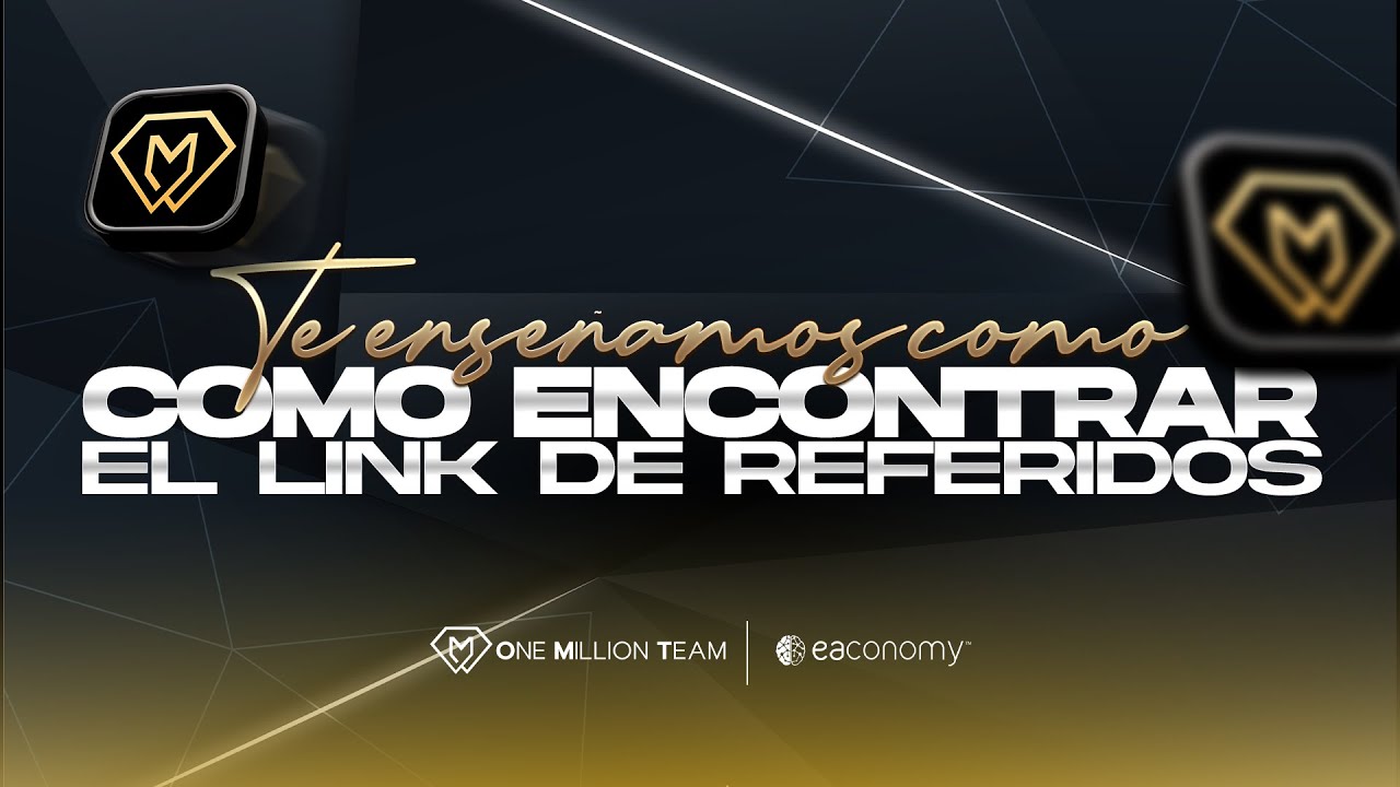TE ENSEÑAMOS COMO ENCONTRAR EL LINK DE REFERIDOS DE TU PAGINA DEL BACKOFFICE DE EACONOMY - YouTube