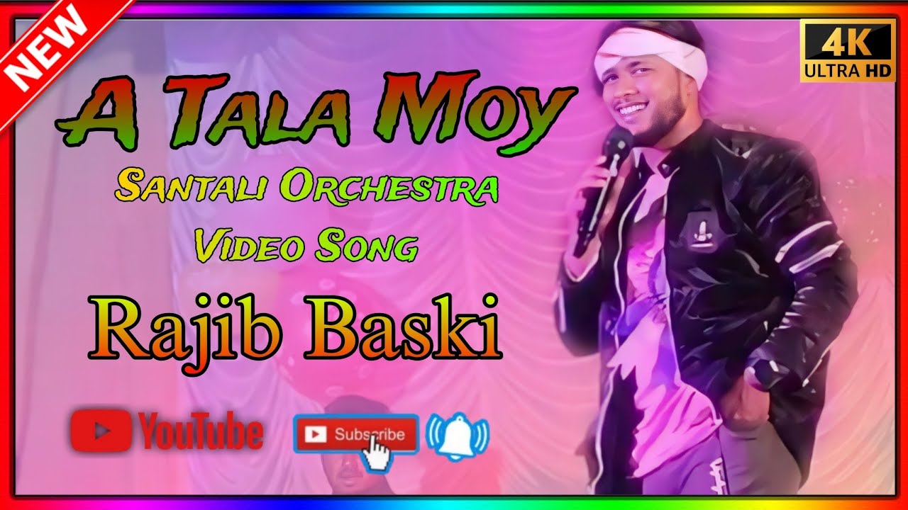 A Tala Moy || New Santali Program Video Song 2024 || Rajib Baskay ...