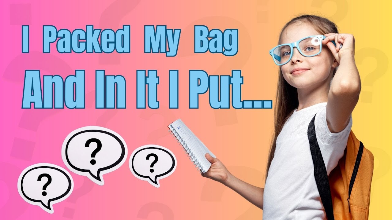 I Packed My Bag And In It I Put... - YouTube